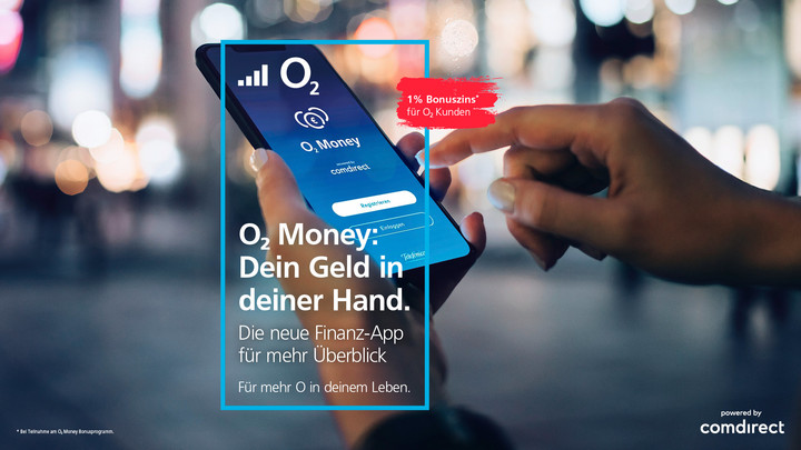 o2 and comdirect launch the new financial app o2 Money: Up to 2 percent ...